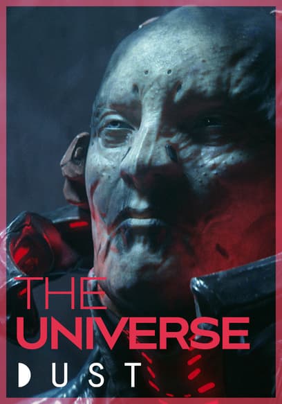 Watch DUST Collection: The Universe (2021) - Free Movies | Tubi