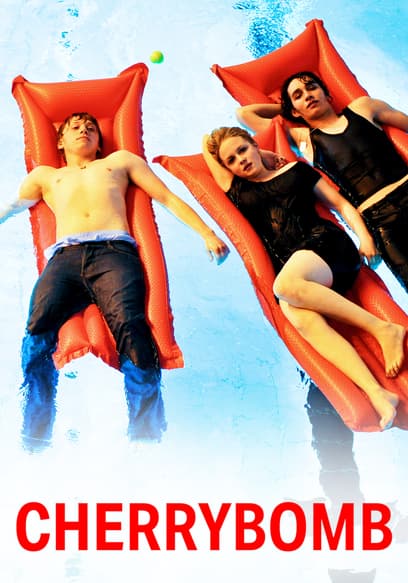 Watch Cherrybomb (2009) - Free Movies | Tubi