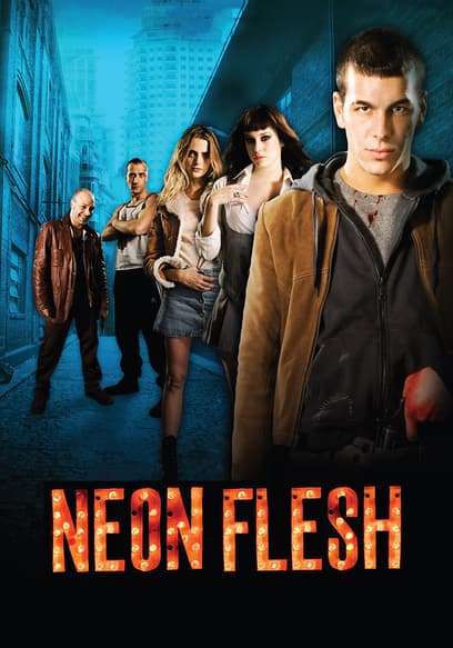 Watch Neon Flesh (2011) - Free Movies | Tubi