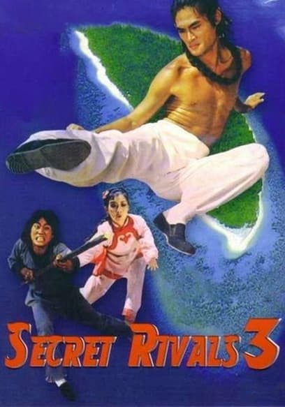 Watch Secret Rivals 3: North Kick and South Hand Blows - Free Movies | Tubi