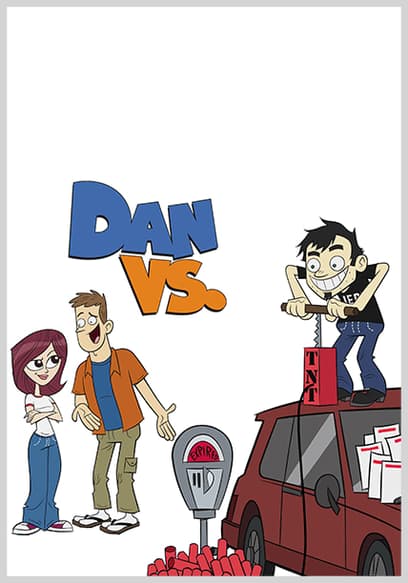 Watch Dan Vs. - Free TV Shows | Tubi