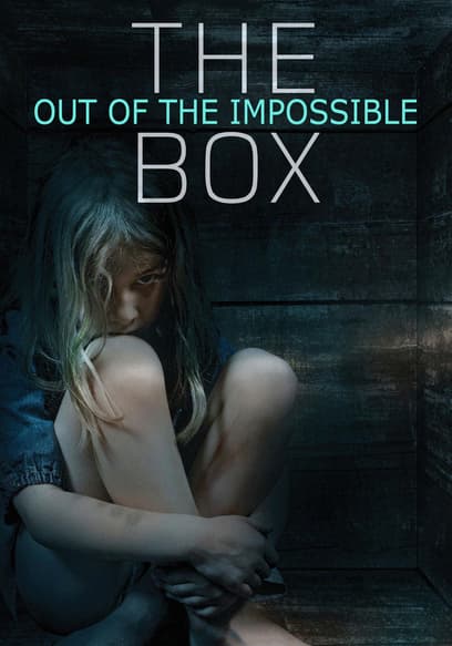 Watch The Box: Out of the Impossible (2019) - Free Movies | Tubi