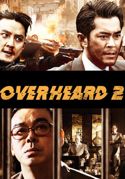 Watch Overheard 2 (2011) - Free Movies | Tubi