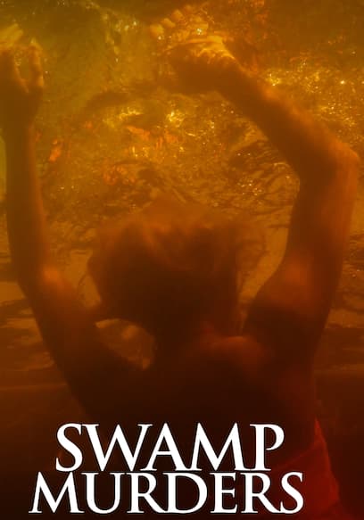 Watch Swamp Murders S02:E05 - Love Squared - Free TV Shows | Tubi