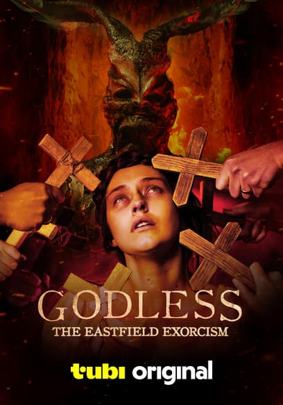 Watch Godless: The Eastfield Exorcism (2023) - Free Movies | Tubi