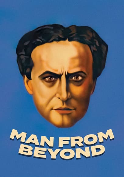 Watch The Man From Beyond (1922) - Free Movies | Tubi