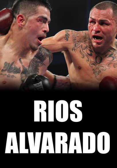 Watch Boxing's Best of 2013: Rios vs. Alvarado II - 12 - Free Movies | Tubi