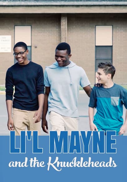 Watch Li'l Mayne and the Knuckleheads (2019) - Free Movies | Tubi Watch Li'l Mayne and the Knuckleheads (2019) - Free Movies | Tubi