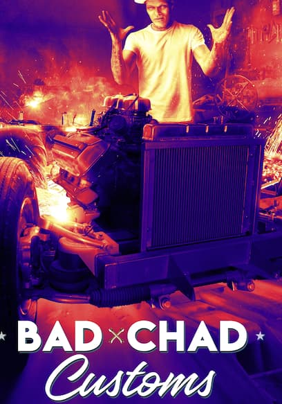Watch Bad Chad Customs - Free TV Shows | Tubi