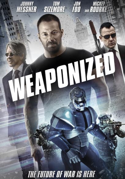 Watch Weaponized (2016) - Free Movies | Tubi