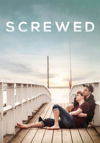 Watch Screwed (2017) - Free Movies | Tubi
