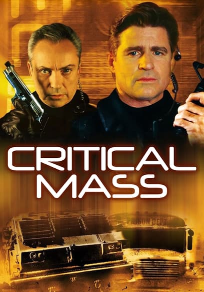 Watch Critical Mass (2001) - Free Movies | Tubi