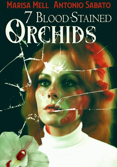 Watch 7 Blood-Stained Orchids (1972) - Free Movies | Tubi