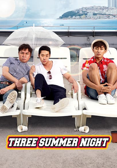 Watch Three Summer Night (2015) - Free Movies | Tubi