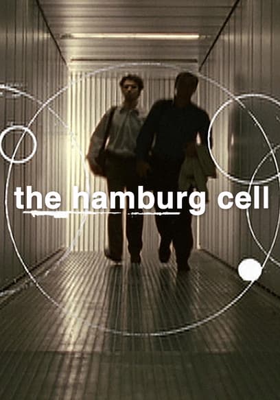 Watch The Hamburg Cell (2004) - Free Movies | Tubi