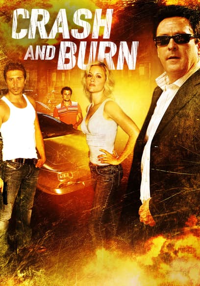 Watch Crash and Burn (2008) - Free Movies | Tubi