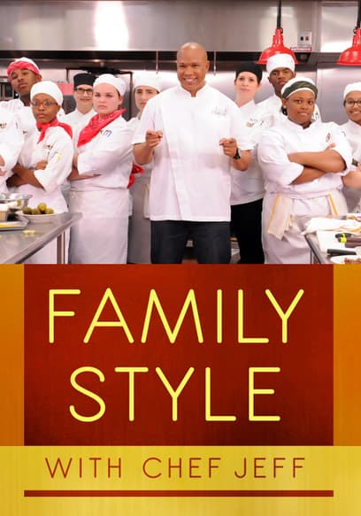 Watch Family Style With Chef Jeff - Free TV Shows | Tubi