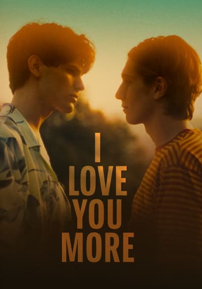 Watch I Love You More (2023) - Free Movies | Tubi
