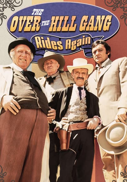 Watch The Over-the-Hill Gang Rides Again (1970) - Free Movies | Tubi