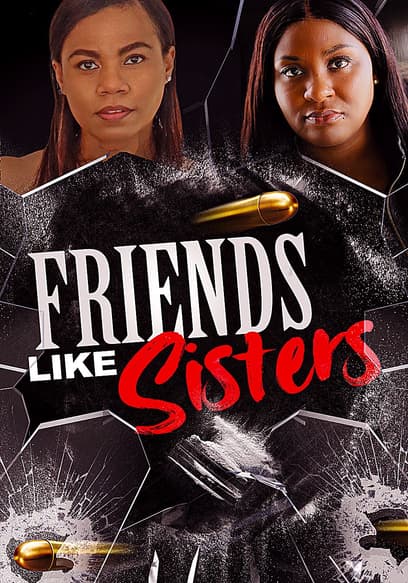 Watch Friends Like Sisters 2023 Free Movies Tubi 2487