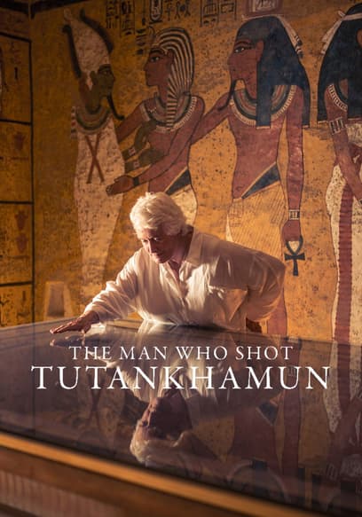 Watch The Man Who Shot Tutankhamun (2017) - Free Movies | Tubi
