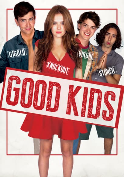 Watch Good Kids (2016) - Free Movies | Tubi