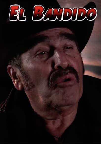 Watch El Bandido (2022) - Free Movies | Tubi