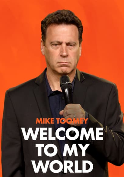Watch Mike Toomey: Welcome to My World (2018) - Free Movies | Tubi Watch Mike Toomey: Welcome to My World (2018) - Free Movies | Tubi