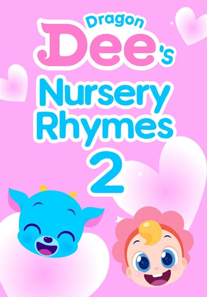 Watch Dragon Dee's Nursery Rhymes 2 (2022) - Free Movies | Tubi