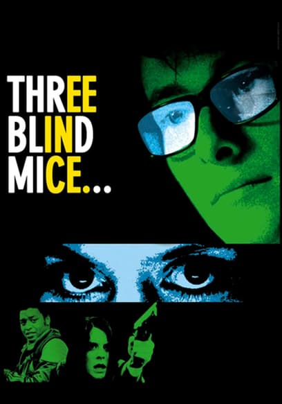 Watch Three Blind Mice (2003) - Free Movies | Tubi