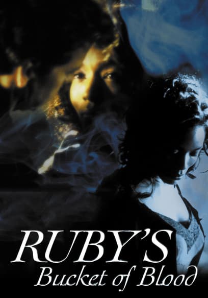 Watch Ruby's Bucket of Blood (2001) - Free Movies | Tubi