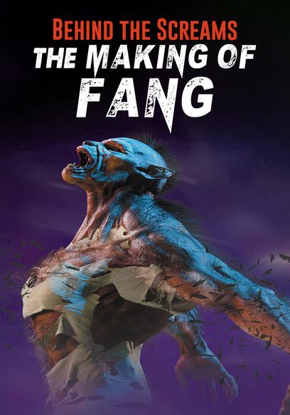 Watch Behind the Screams: The Making of Fang (2023) - Free Movies | Tubi