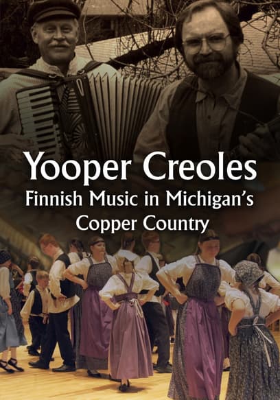 Watch Yooper Creoles Finnish Music In Michigan S Copp Free Movies Tubi