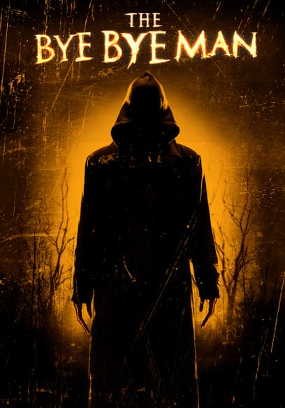 Watch The Bye Bye Man (2017) - Free Movies | Tubi