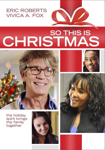 Watch So This Is Christmas (2013) - Free Movies | Tubi