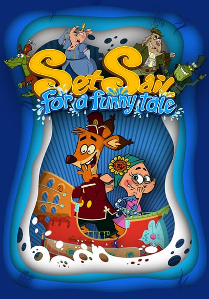 Watch Set Sail for a Funny Tale S01:E01 - Sticky Und - Free TV Shows | Tubi