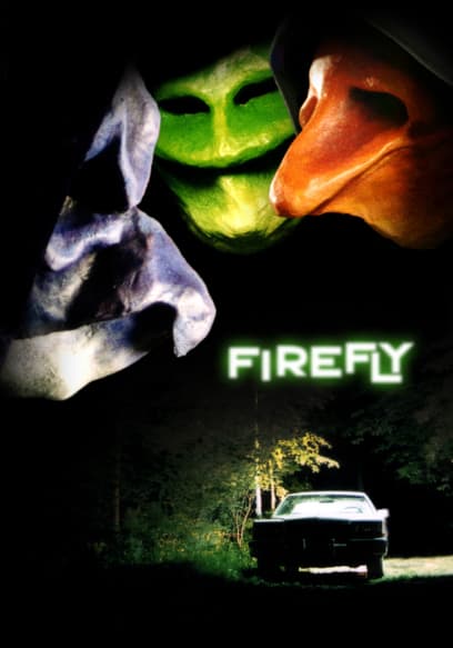 Watch Firefly (2005) - Free Movies | Tubi
