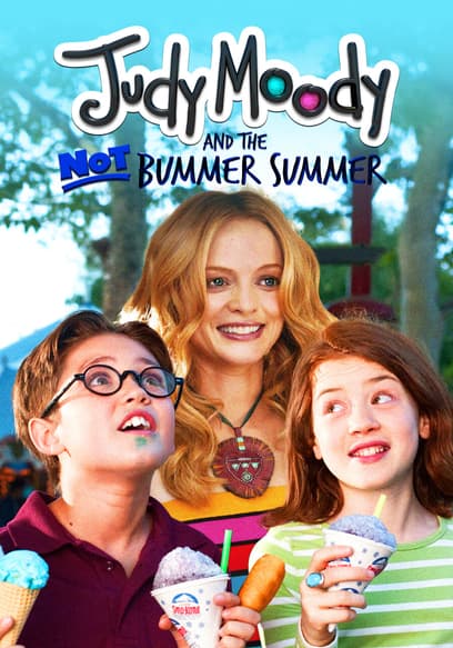 Watch Judy Moody and the Not Bummer Summer (2011) - Free Movies | Tubi