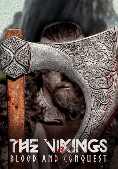 Watch The Vikings: Blood and Conquest (2023) - Free Movies | Tubi