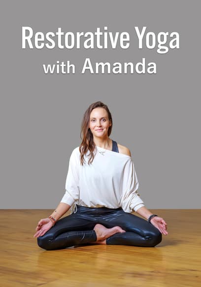 Watch Restorative Yoga With Amanda 2023 Free Movies Tubi