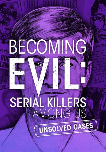 Watch Becoming Evil: Serial Killers Among Us - Free TV Shows | Tubi
