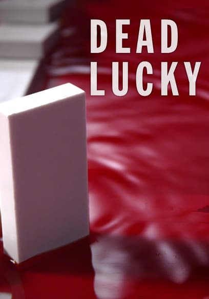 Watch Dead Lucky - Free TV Shows | Tubi