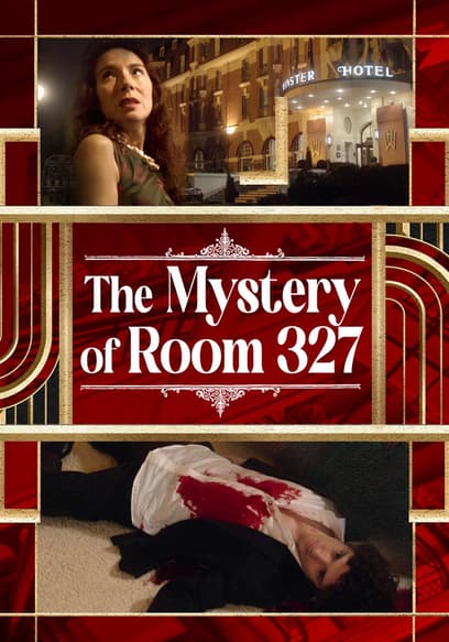 Watch The Mystery of Room 327 - Free TV Shows | Tubi