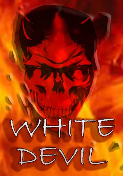 Watch White Devil (2017) - Free Movies | Tubi