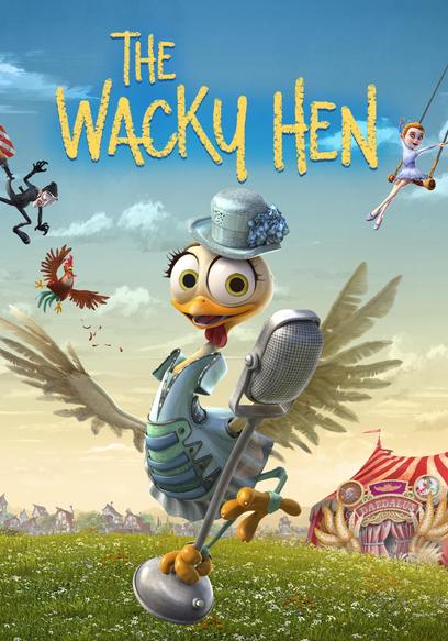 Watch The Wacky Hen (2019) - Free Movies | Tubi