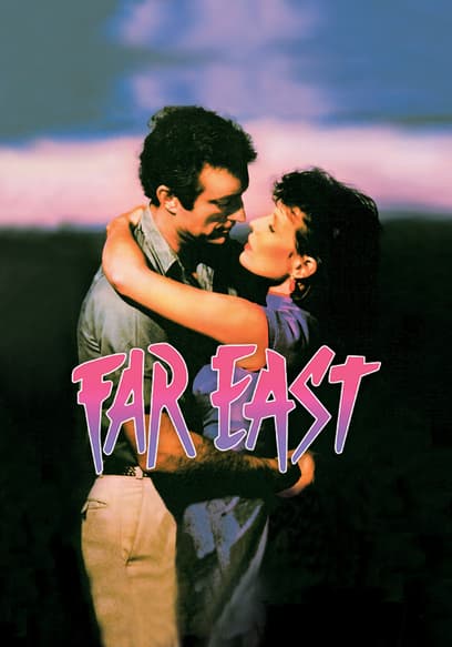 Watch Far East (1982) - Free Movies | Tubi