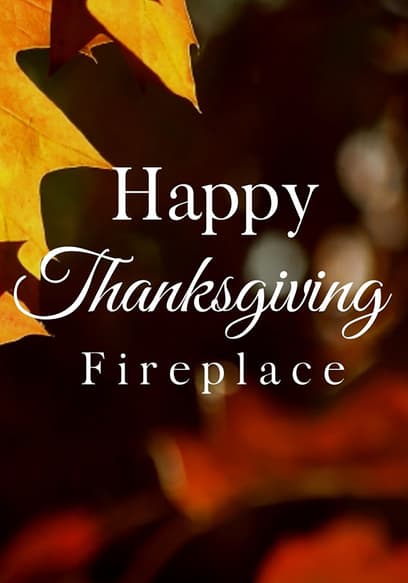 Watch Fireplace Lounge S02:E204 - Happy Thanksgiving Fireplace - Free ...