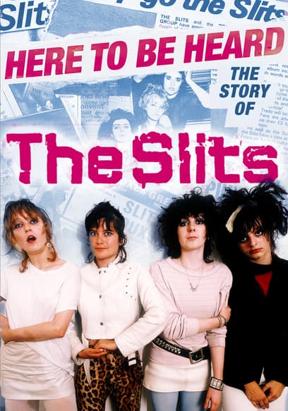 Watch Here to Be Heard: The Story of the Slits (2017) - Free Movies | Tubi