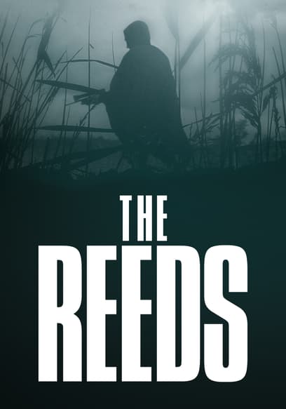 Watch The Reeds (2010) - Free Movies | Tubi