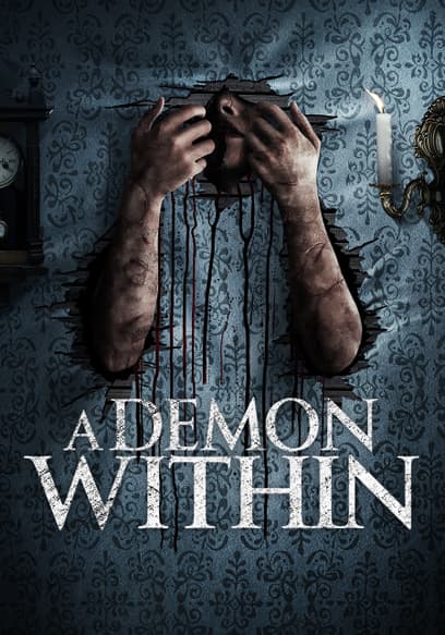 Watch A Demon Within (2018) - Free Movies | Tubi